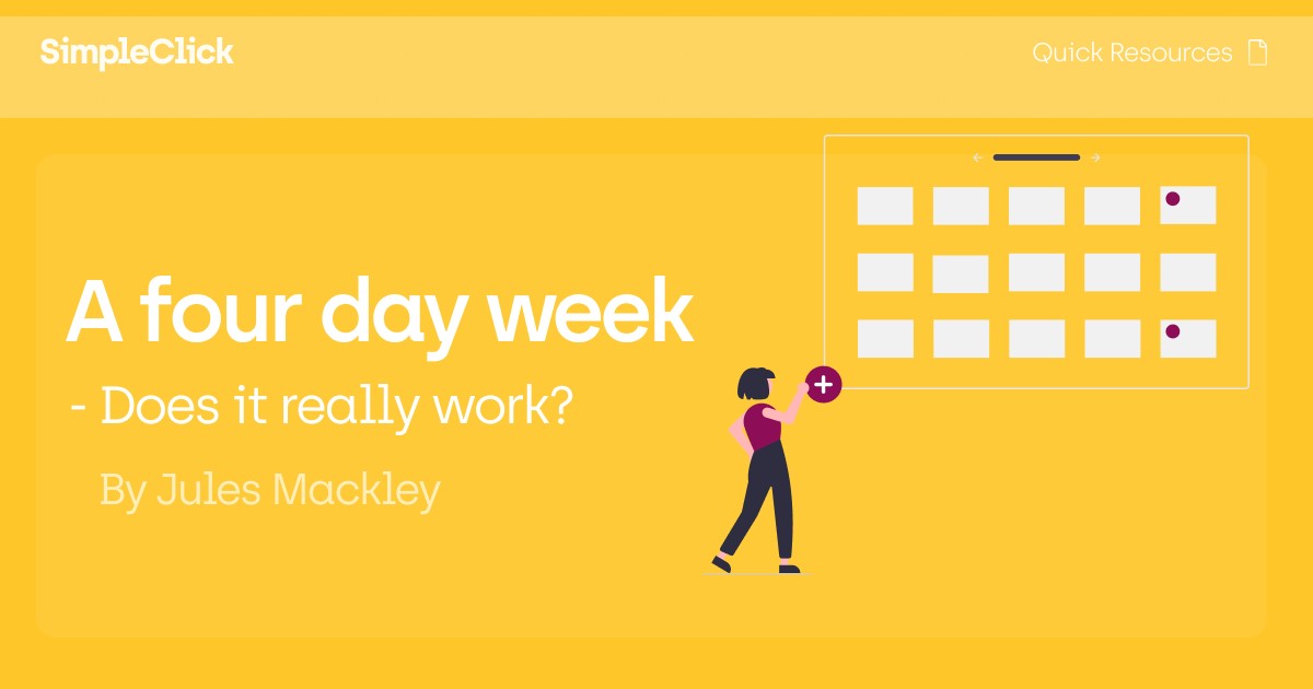 A four day week? Does it really work for everyone? | SimpleClick